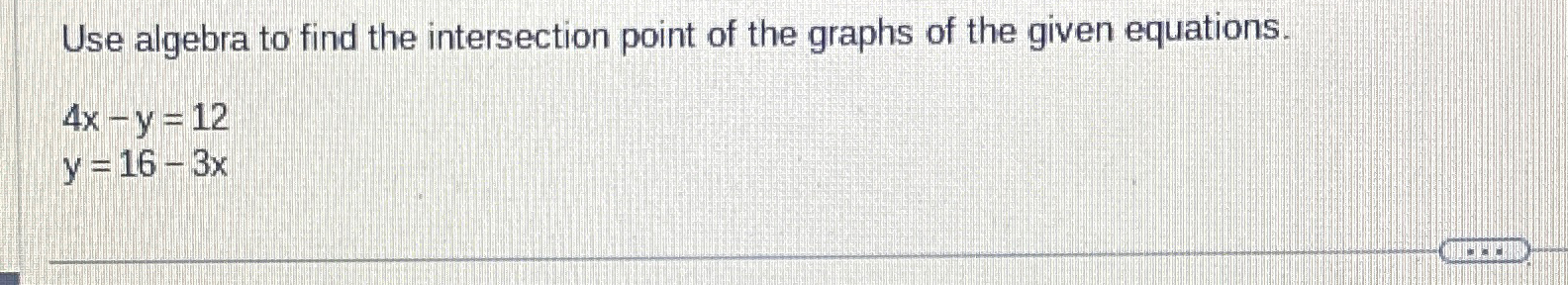 Solved Use algebra to find the intersection point of the | Chegg.com