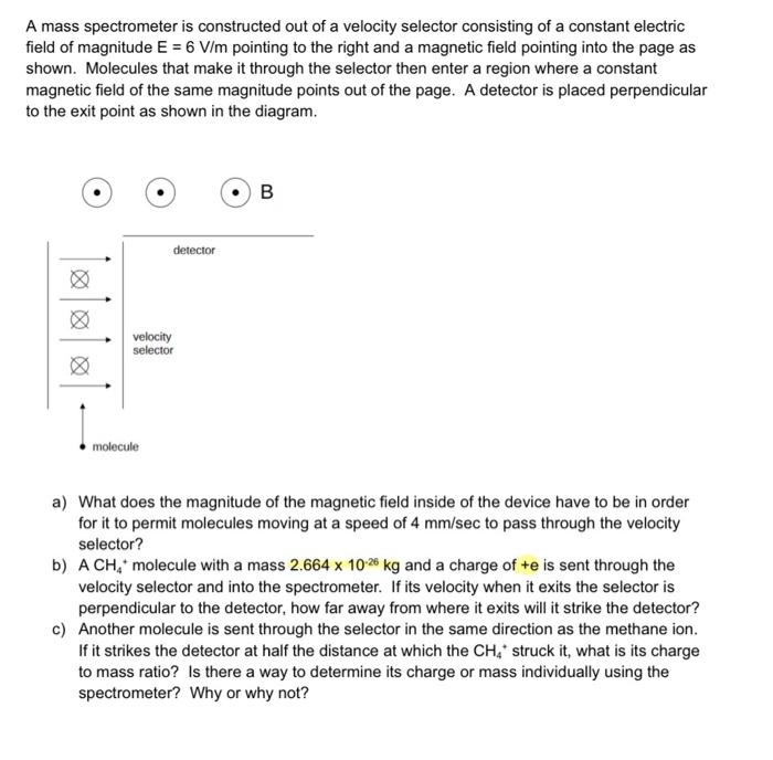 Solved A mass spectrometer is constructed out of a velocity | Chegg.com