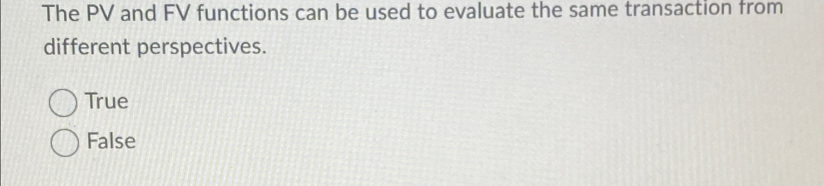 Solved The PV and FV functions can be used to evaluate the | Chegg.com