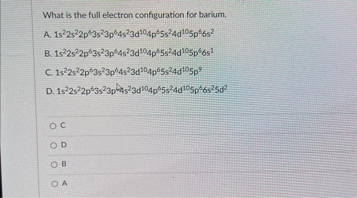 Solved What Is The Full Electron Configuration For Barium