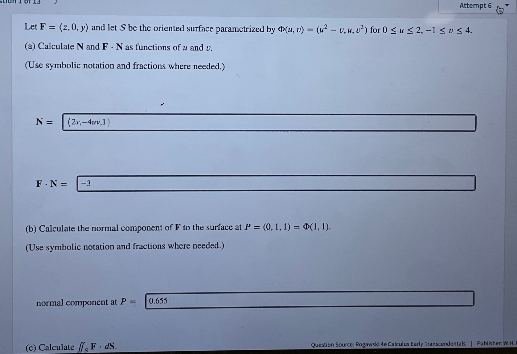 Solved Attempt 6Let F=(:z,0,y:) ﻿and let S ﻿be the oriented | Chegg.com