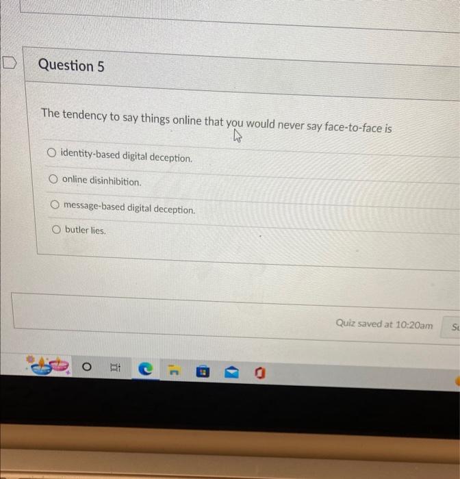 Solved The tendency to say things online that you would | Chegg.com