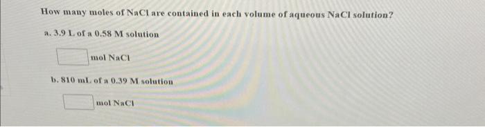 Solved How many moles of NaCl are contained in each volume | Chegg.com