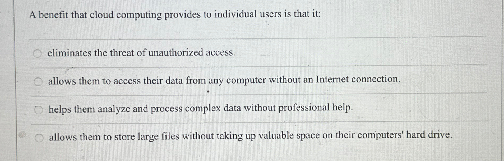 Solved A benefit that cloud computing provides to individual | Chegg.com