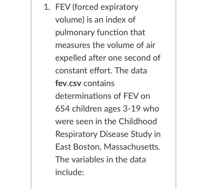Solved 1. FEV (forced expiratory volume) is an index of | Chegg.com