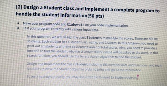 Solved [2] Design a Student class and Implement a complete | Chegg.com