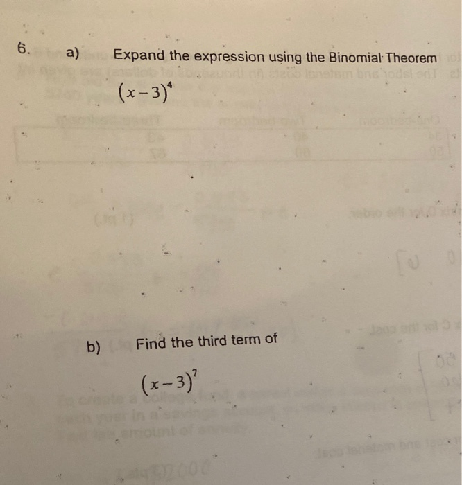 Solved 6. a) Expand the expression using the Binomial: | Chegg.com