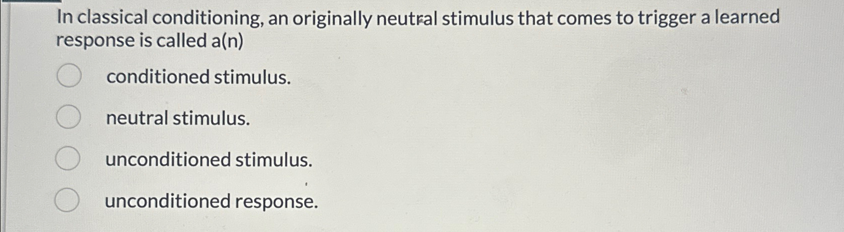 Solved In classical conditioning, an originally neutkal | Chegg.com