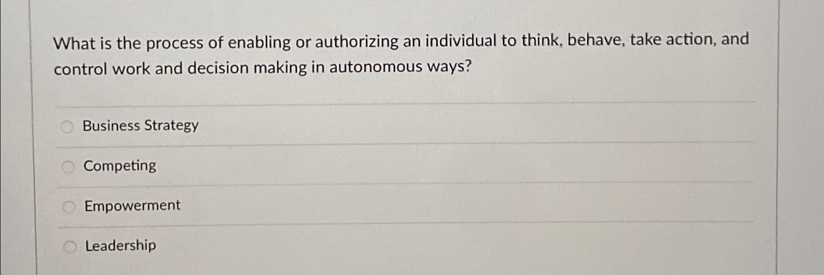 Solved What is the process of enabling or authorizing an | Chegg.com