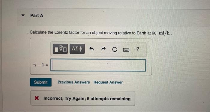 Solved Calculate the Lorentz factor for an object moving | Chegg.com