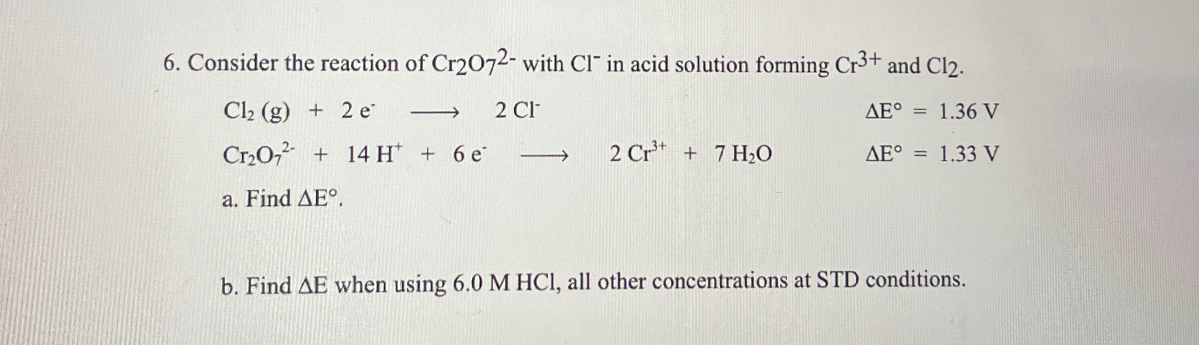Solved Consider the reaction of Cr2O72- ﻿with Cl-in acid | Chegg.com