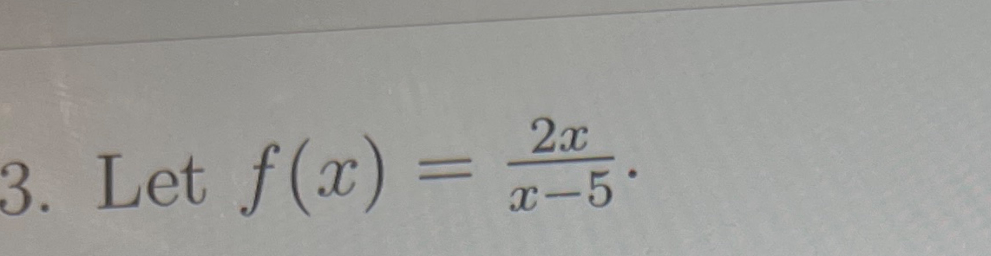 Solved Let f(x)=2xx-5.find the range of f | Chegg.com