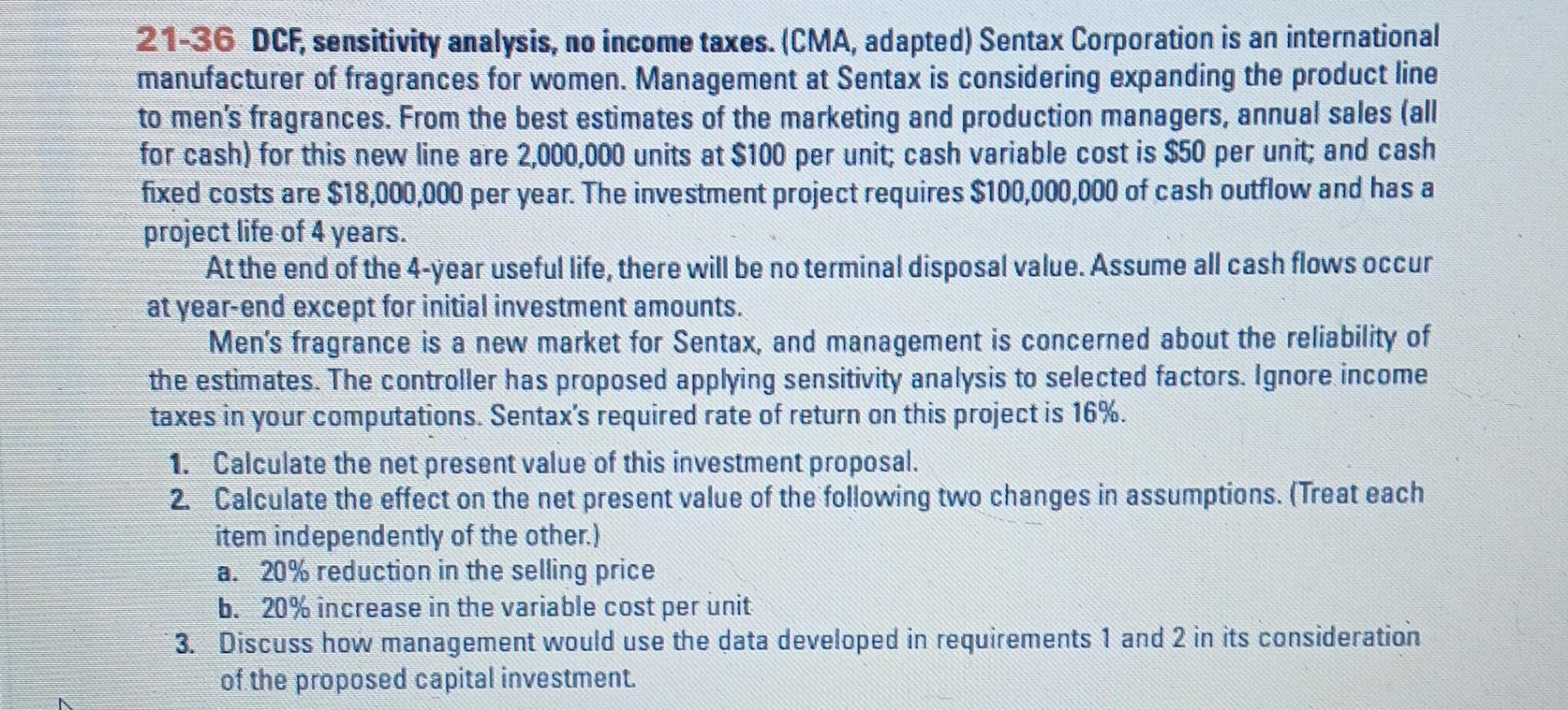 Solved 21-36 DCF, sensitivity analysis, no income taxes. | Chegg.com