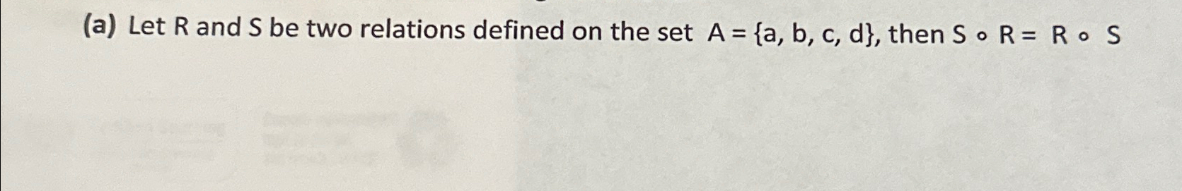 Solved (a) ﻿Let R ﻿and S ﻿be two relations defined on the | Chegg.com