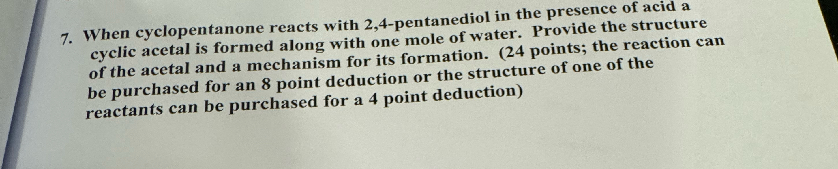 Solved When cyclopentanone reacts with 2,4-pentanediol in | Chegg.com