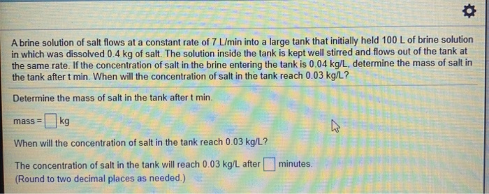 Solved A brine solution of salt flows at a constant rate of | Chegg.com