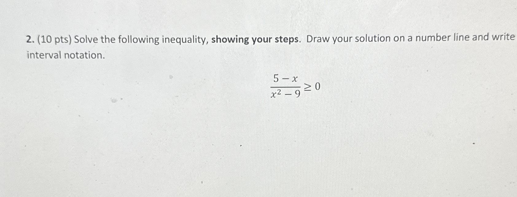 Solved (10 ﻿pts) ﻿Solve the following inequality, showing | Chegg.com