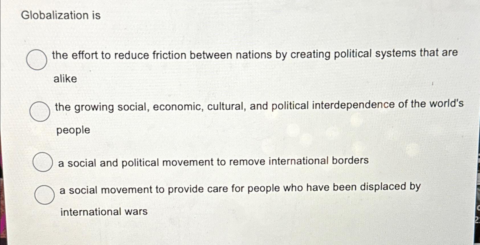 Solved Globalization isthe effort to reduce friction between | Chegg.com