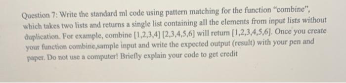 Solved Question 7: Write the standard ml code using pattern | Chegg.com