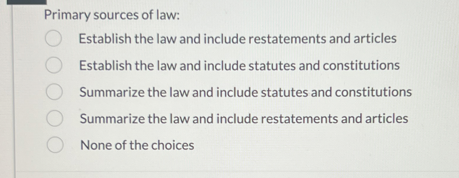 Primary sources of law:Establish the law and include | Chegg.com