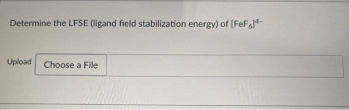 Solved Determine the LFSE (ligand field stabilization | Chegg.com