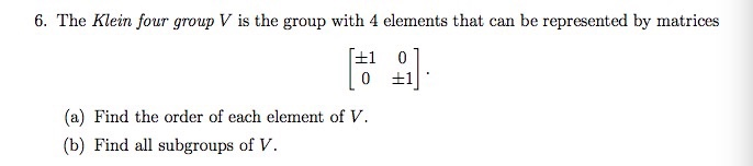 Solved 6. The Klein four group V is the group with 4 | Chegg.com