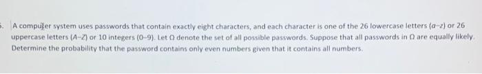 Solved A computer system uses passwords that contain exactly | Chegg.com