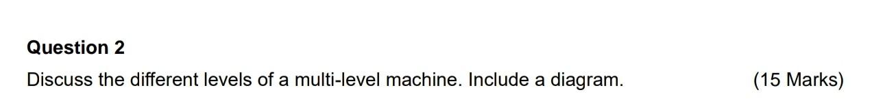 Solved Question 2 Discuss the different levels of a | Chegg.com