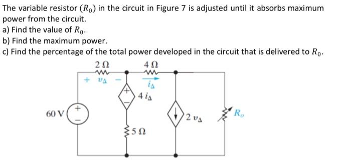 Solved The variable resistor (Ro) in the circuit in Figure 7 | Chegg.com