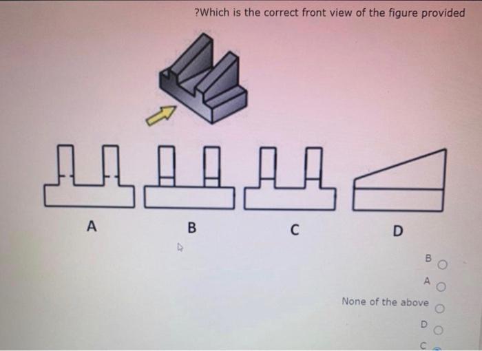 Solved . For the multi-view projections shown below, select | Chegg.com