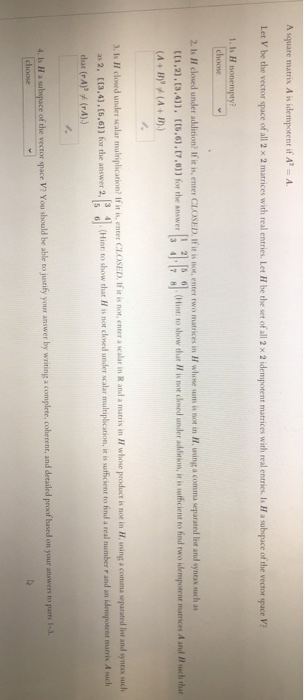 Solved A square matrix A is idempotent if APA Let V be the | Chegg.com