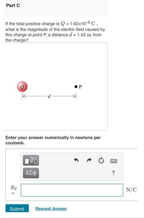 Solved If the total positive charge is Q=1.62×10−6C, what is | Chegg.com