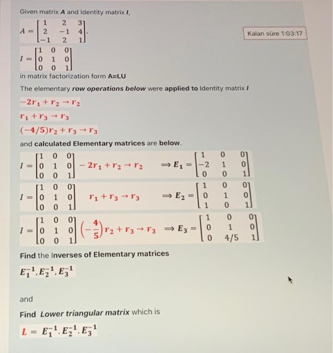 Solved Given matrix A and Identity matrix I, | Chegg.com