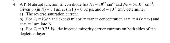 Solved 4. A P P+N abrupt junction silicon diode has NA=1017 | Chegg.com