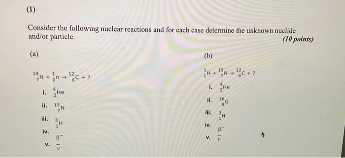 Solved Consider the following nuclear reactions and for each | Chegg.com