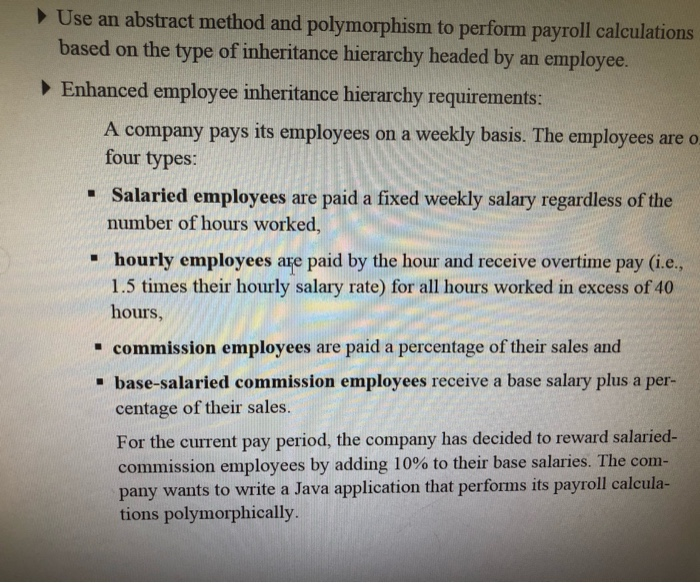 Solved Use an abstract method and polymorphism to perform | Chegg.com