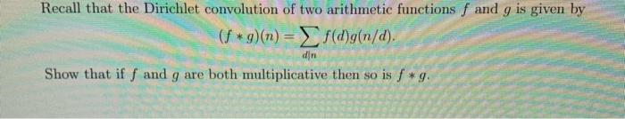 Solved Recall that the Dirichlet convolution of two | Chegg.com