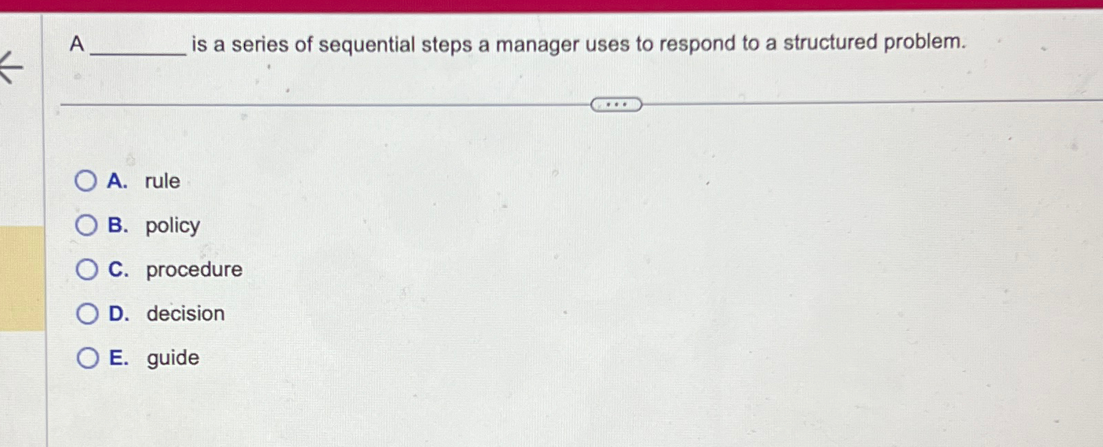 Solved A is a series of sequential steps a manager uses to | Chegg.com