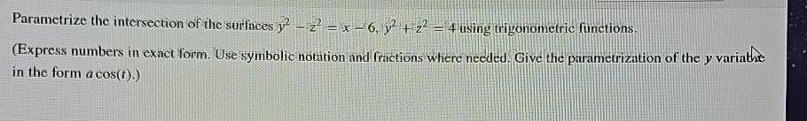 Solved Parametrize the intersection of the surfices | Chegg.com