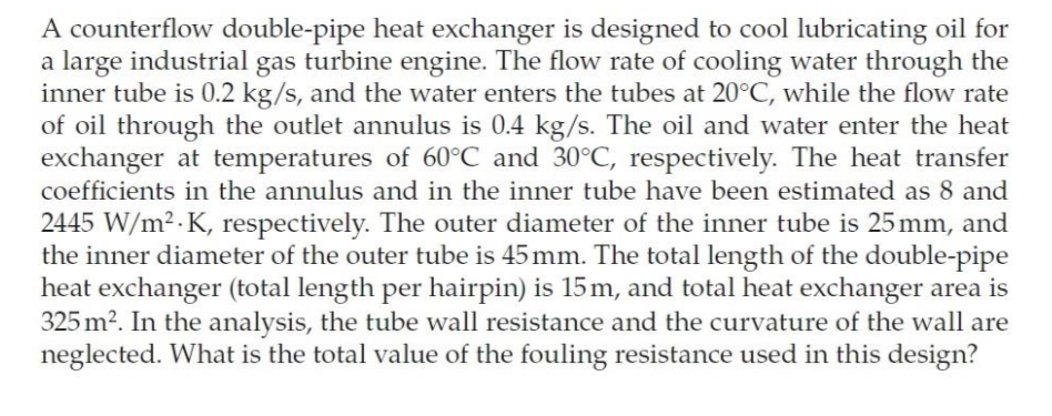 Solved A counterflow double-pipe heat exchanger is designed | Chegg.com