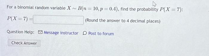 Solved For a binomial random variable X~ B(n = 10, p = 0.4), | Chegg.com