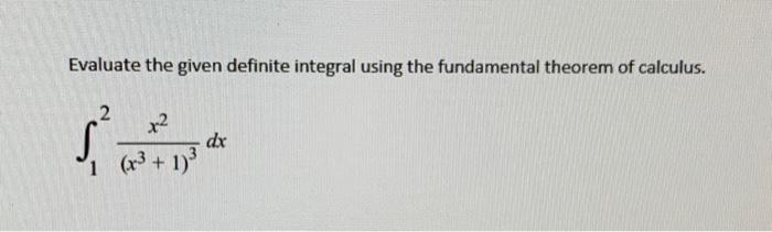 Solved Evaluate the given definite integral using the | Chegg.com