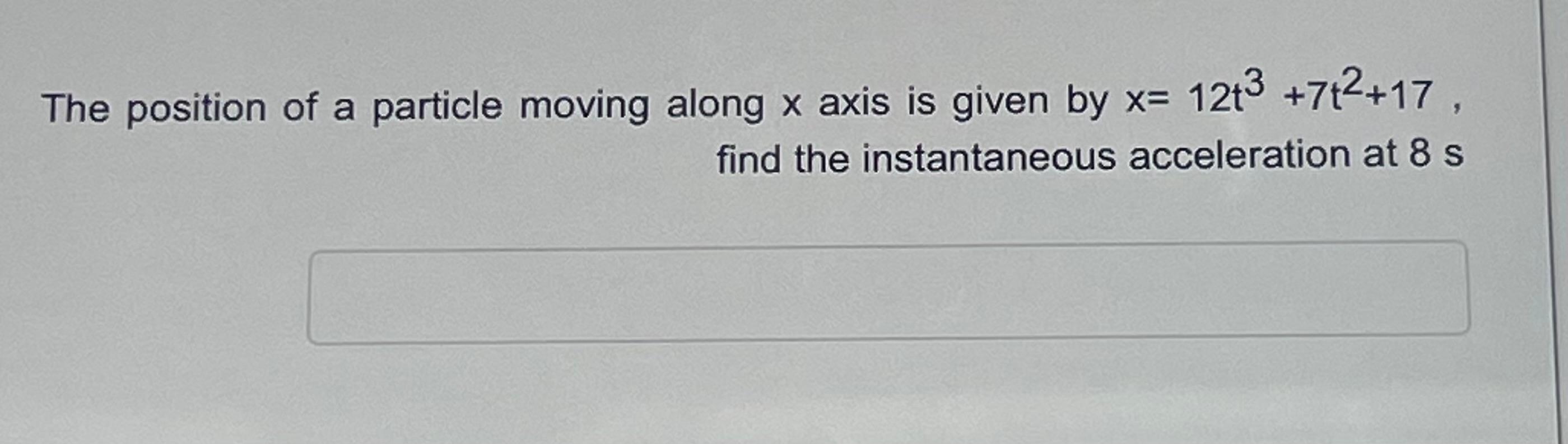 Solved The position of a particle moving along x ﻿axis is | Chegg.com