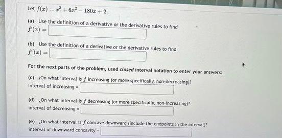 Solved Let f(x)=x3+6x2−180x+2. (a) Use the definition of a | Chegg.com