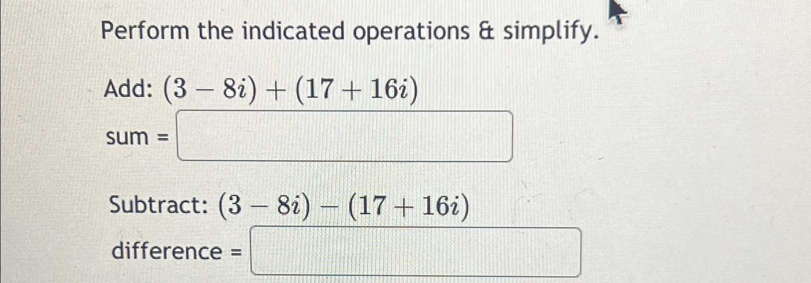 Solved Perform the indicated operations & simplify.Add: | Chegg.com