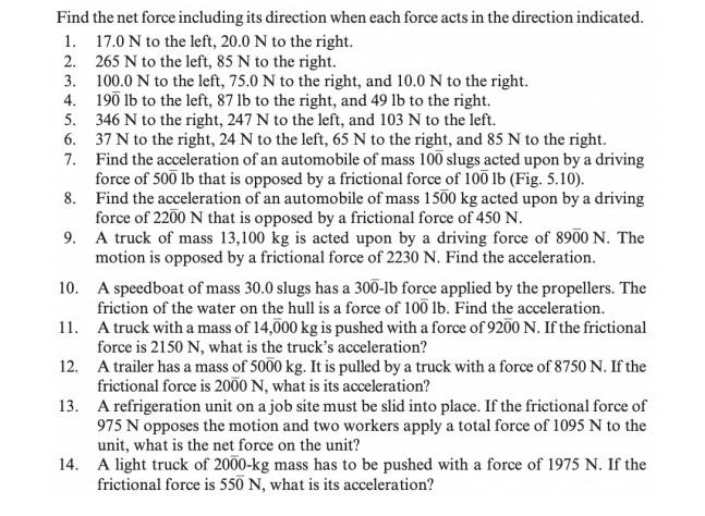 Solved Find the net force including its direction when each | Chegg.com