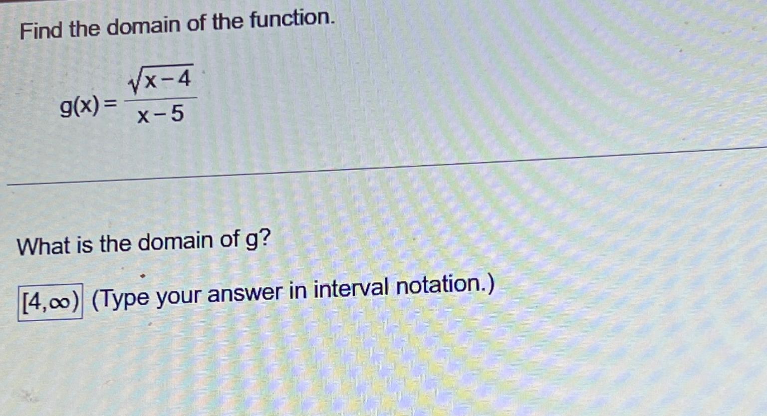 Solved Find the domain of the function.g(x)=x-42x-5What is | Chegg.com