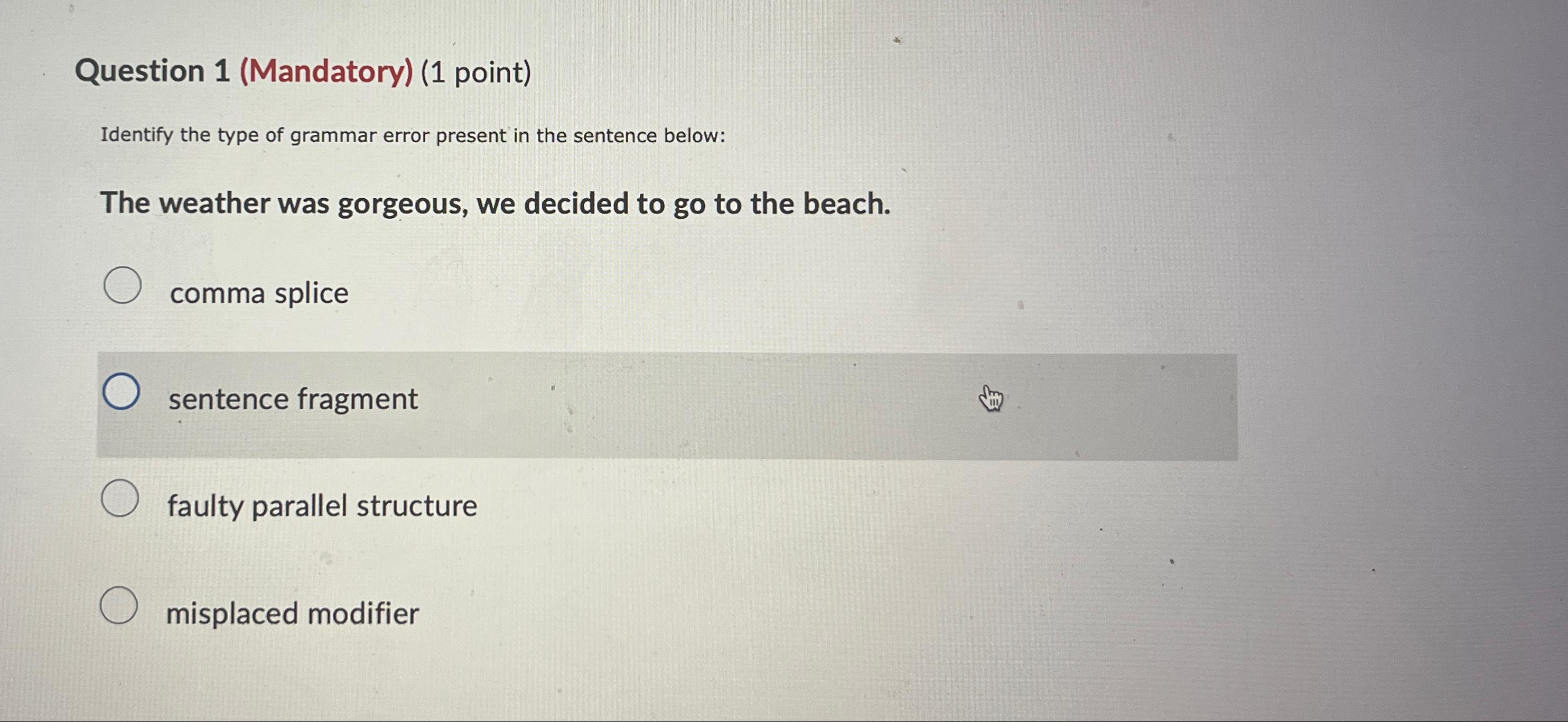 Solved Question 1 (Mandatory) (1 ﻿point)Identify the type of | Chegg.com