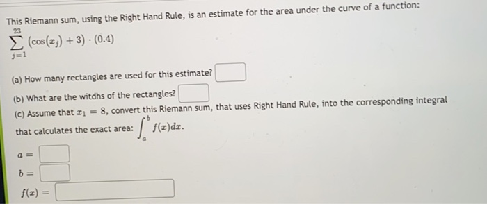 Solved 23 This Riemann sum, using the Right Hand Rule, is an | Chegg.com