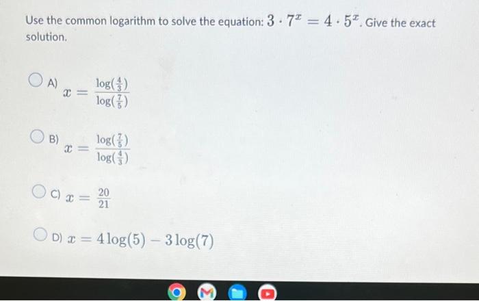 Solved Use the common logarithm to solve the equation: | Chegg.com